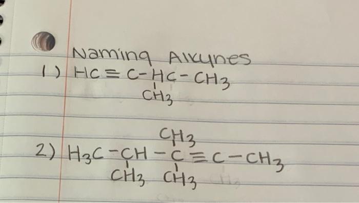 Solved Naming Alkynes 1) HC = C-HC-CH3 CH₃ CH3 3 2.) | Chegg.com
