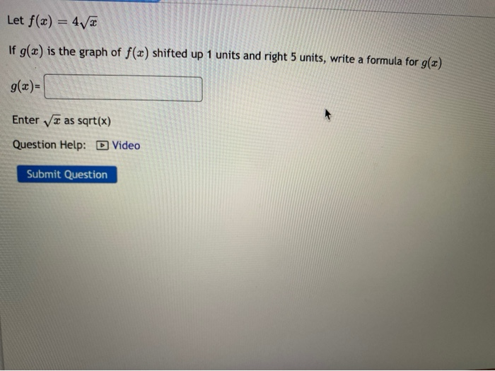 Solved Let f(x) = 4/ If g(x) is the graph of f(x) shifted up | Chegg.com