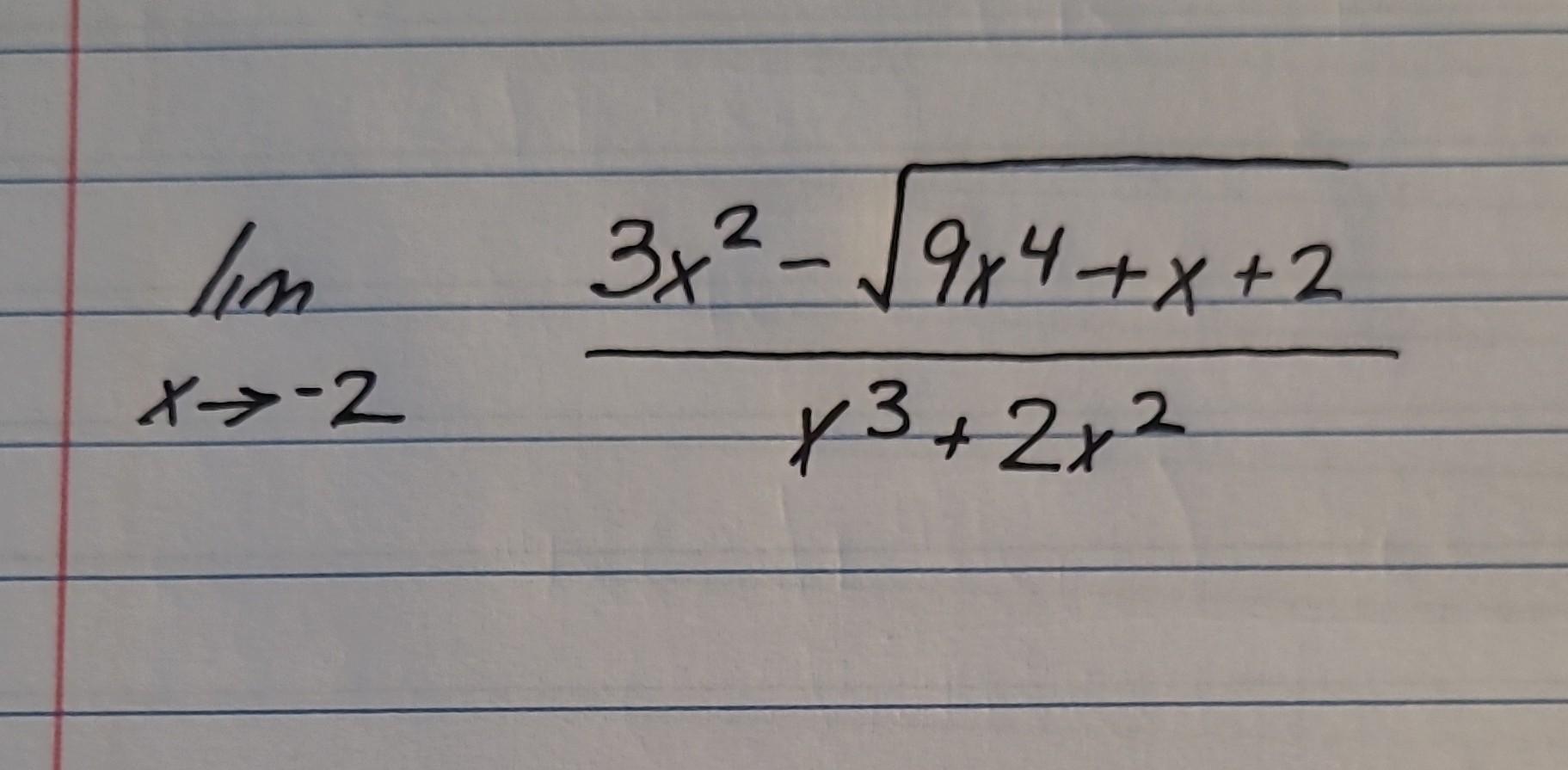 Solved limx→−2x3+2x23x2−9x4+x+2 | Chegg.com