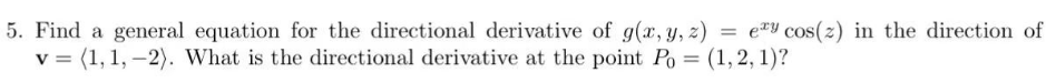 Solved Find a general equation for the directional | Chegg.com