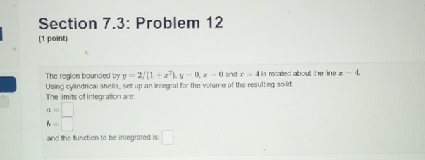 Solved Section 7.3: Problem 12(1 ﻿point)The region bounded | Chegg.com