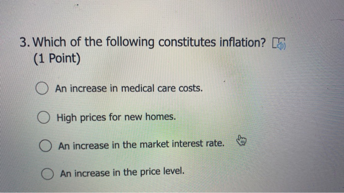 Solved 3. Which of the following constitutes inflation? 5 (1 | Chegg.com