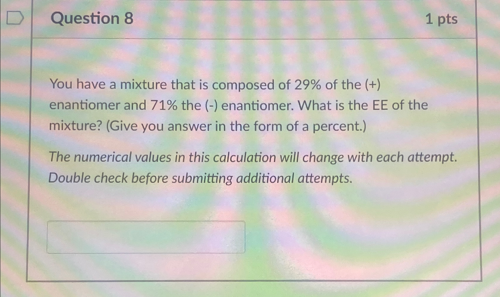Solved Question 8\\n1 pts\\nYou have a mixture that is | Chegg.com