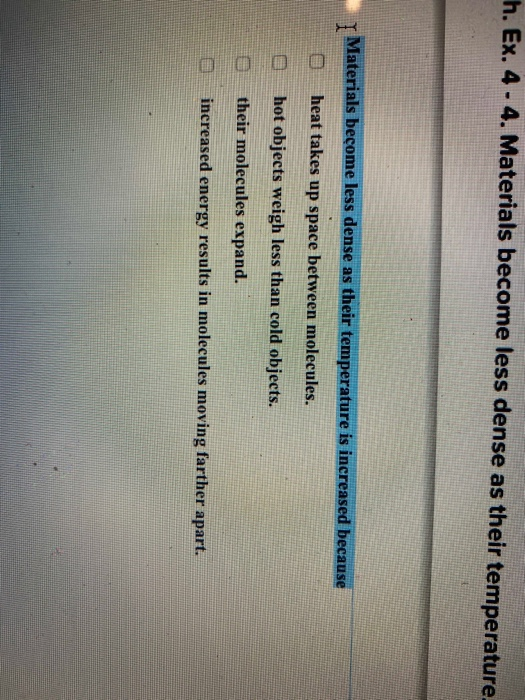 Solved h. Ex. 4 - 4. Materials become less dense as their | Chegg.com