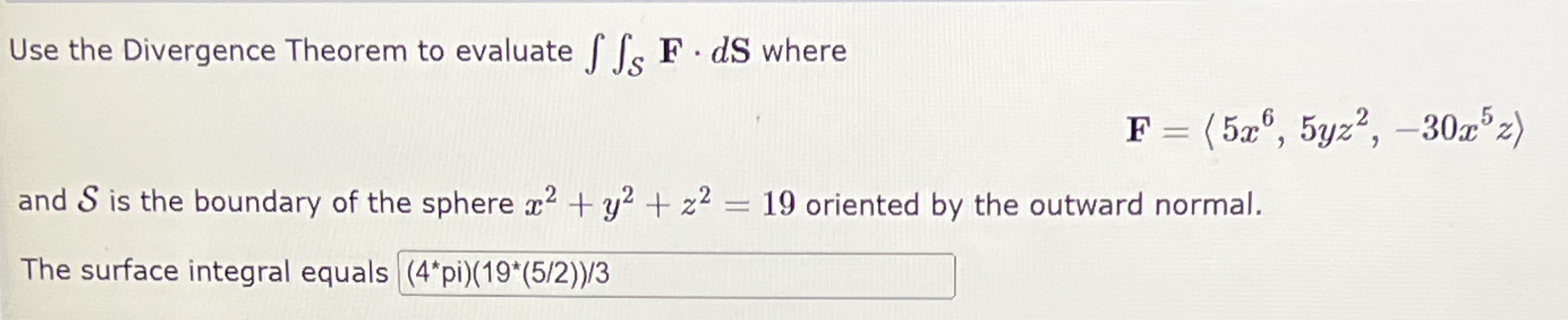 Solved by an EXPERT Use the Divergence Theorem to evaluate ∬SF*dS | Chegg.com