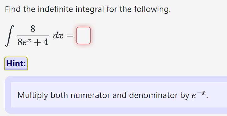 Solved Find the indefinite integral for the | Chegg.com