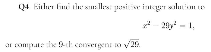 Solved Q4. Either find the smallest positive integer | Chegg.com