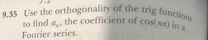 Solved 9.35 Use the orthogonality of the trig functions to | Chegg.com