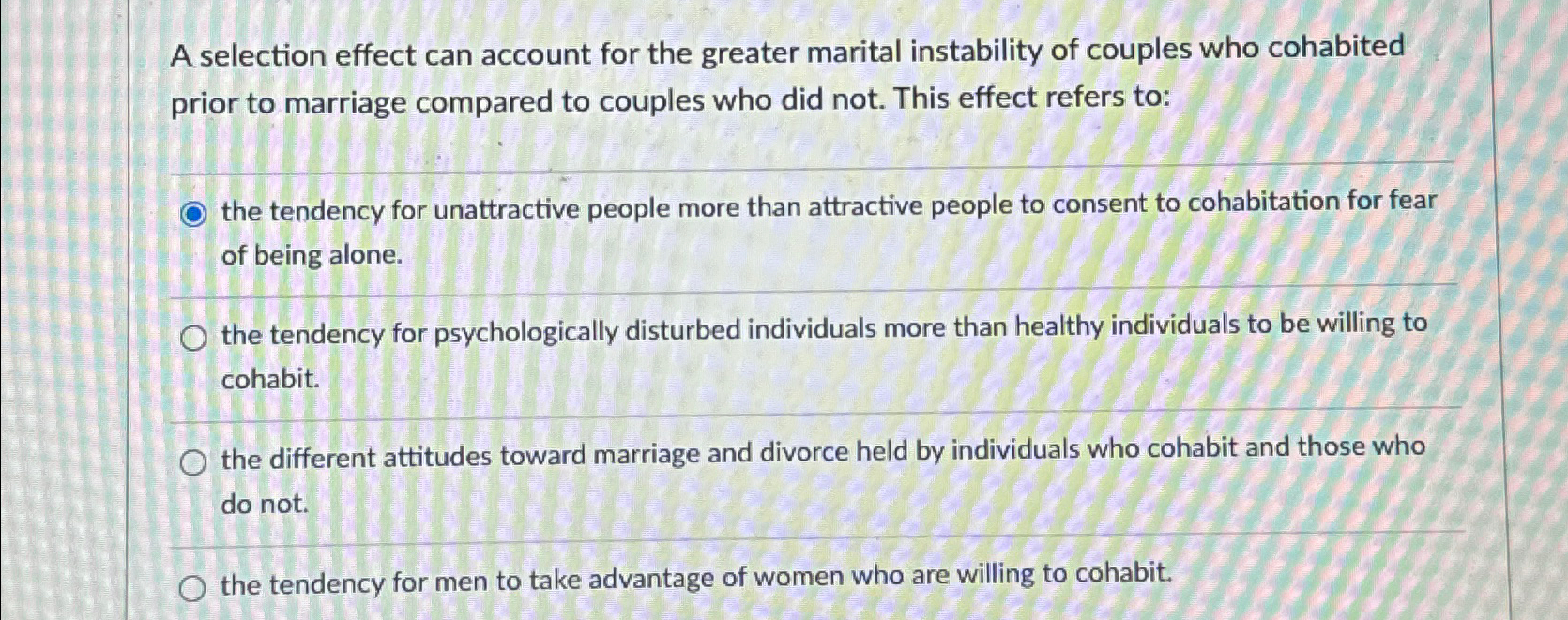 Solved A selection effect can account for the greater | Chegg.com