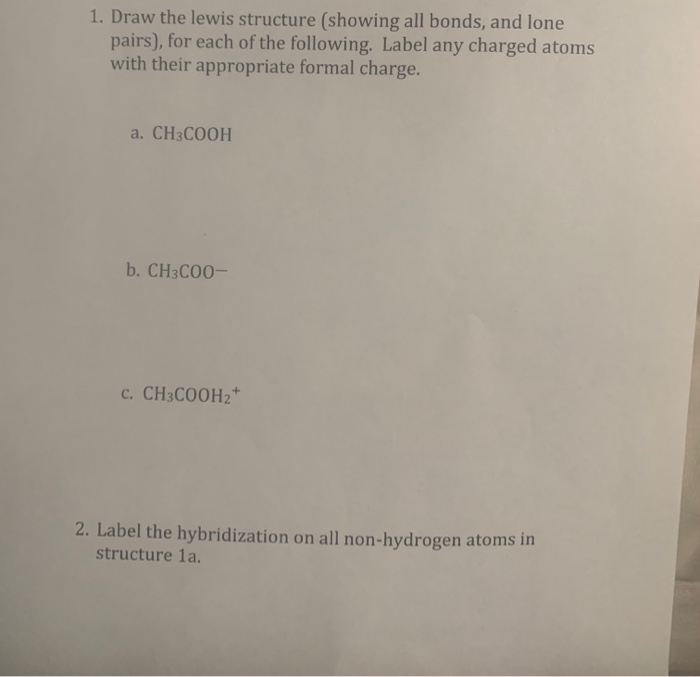 Solved 1. Draw the lewis structure (showing all bonds, and | Chegg.com