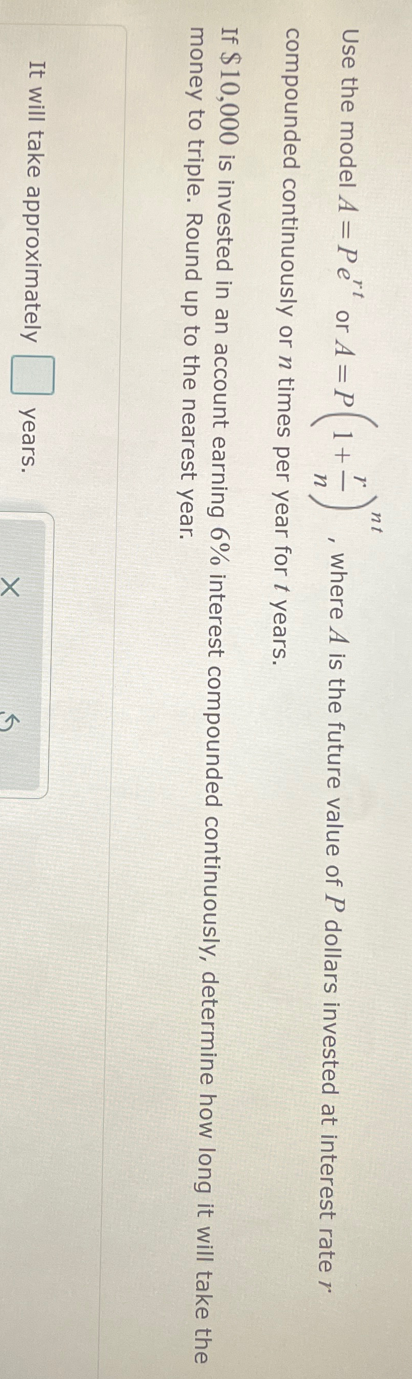 Solved Use the model A=Pert ﻿or A=P(1+rn)nt, ﻿where A ﻿is | Chegg.com