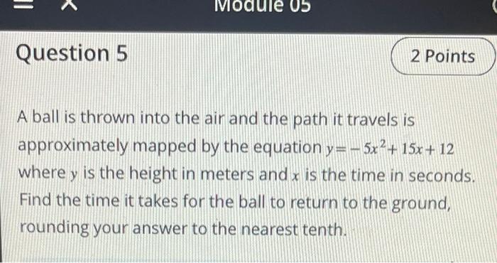 Solved A ball is thrown into the air and the path it | Chegg.com