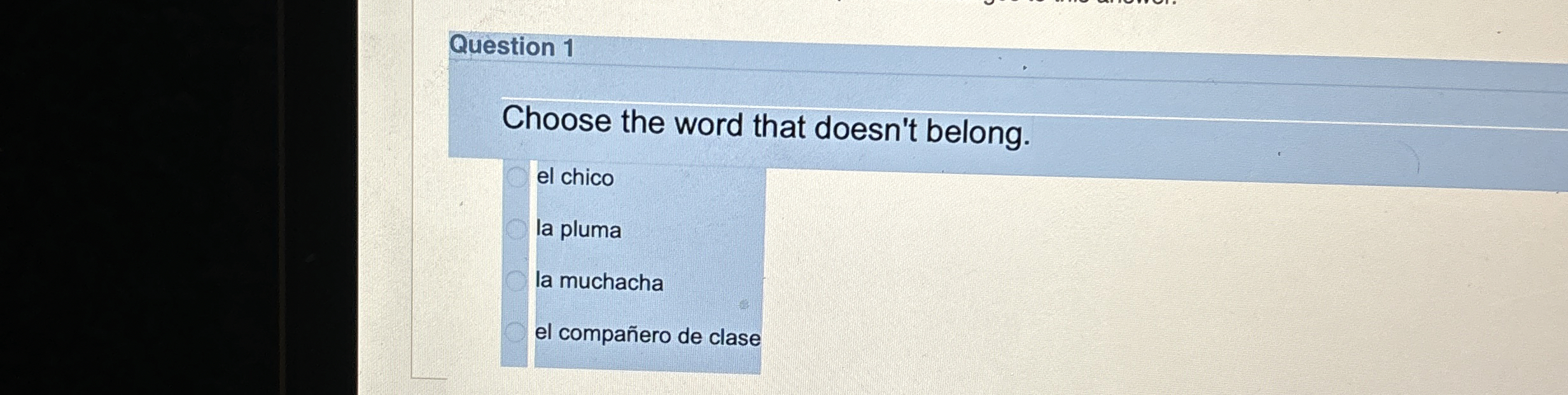 Solved Question 1Choose the word that doesn't belong.el | Chegg.com