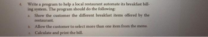 Solved 4 Write a program to help a local restaurant automate | Chegg.com