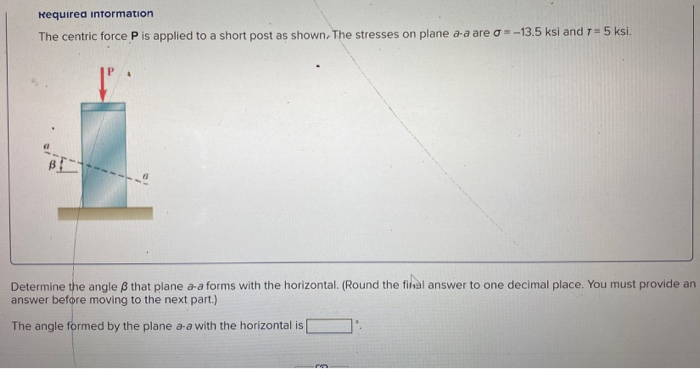 Solved Required information The centric force P is applied | Chegg.com
