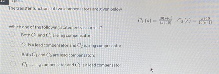 Solved The transfer functions of two compensators are given | Chegg.com