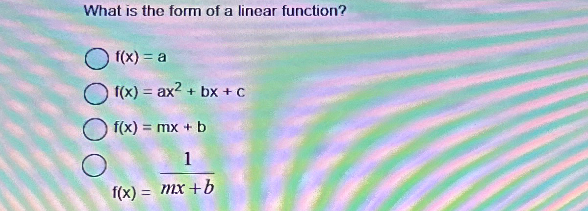 Solved What Is The Form Of A Linear