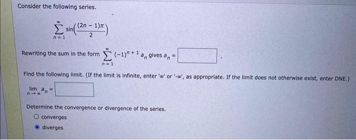 Solved Consider the following series. ∑n=1∞sin(2(2n−1)π) | Chegg.com
