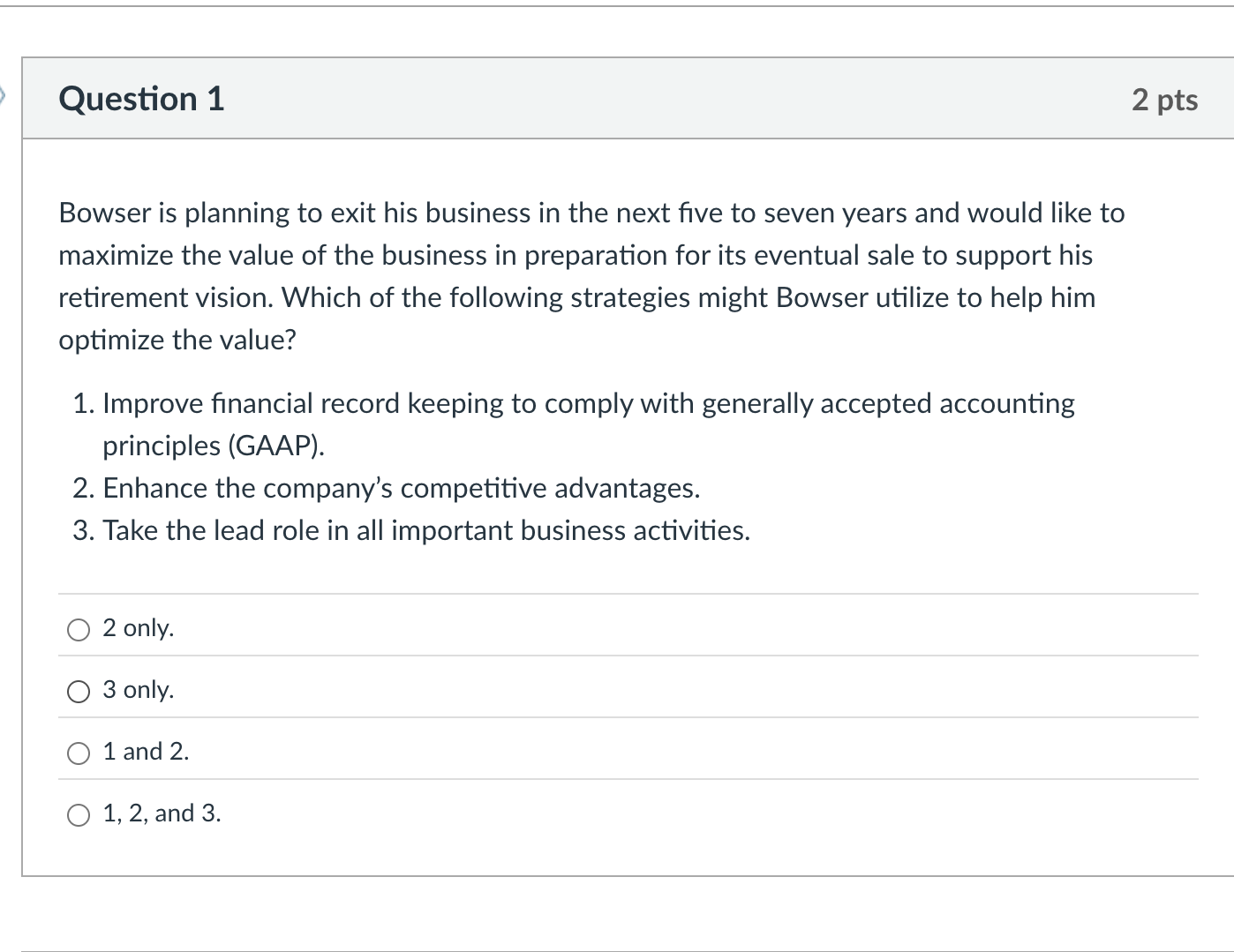 Solved Question 1 ﻿Bowser is planning to exit his business | Chegg.com