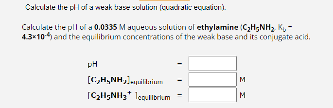 Solved Calculate the pH ﻿of a weak base solution (quadratic | Chegg.com