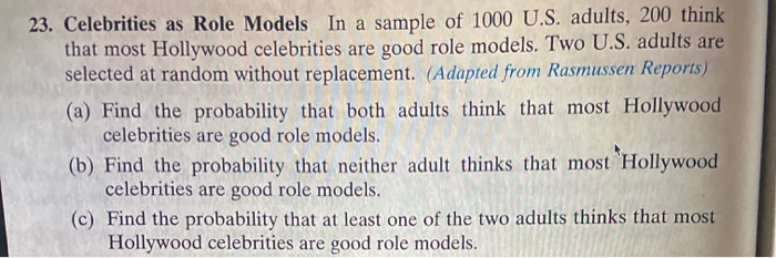 Solved 23. Celebrities as Role Models In a sample of 1000 | Chegg.com