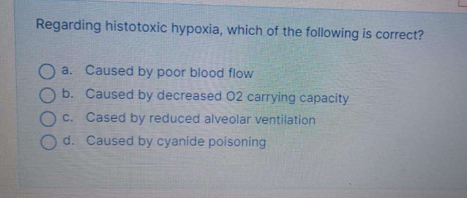 Solved Regarding histotoxic hypoxia, which of the following | Chegg.com