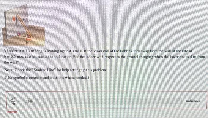Solved A ladder a=13 m long is leaning against a wall. If | Chegg.com