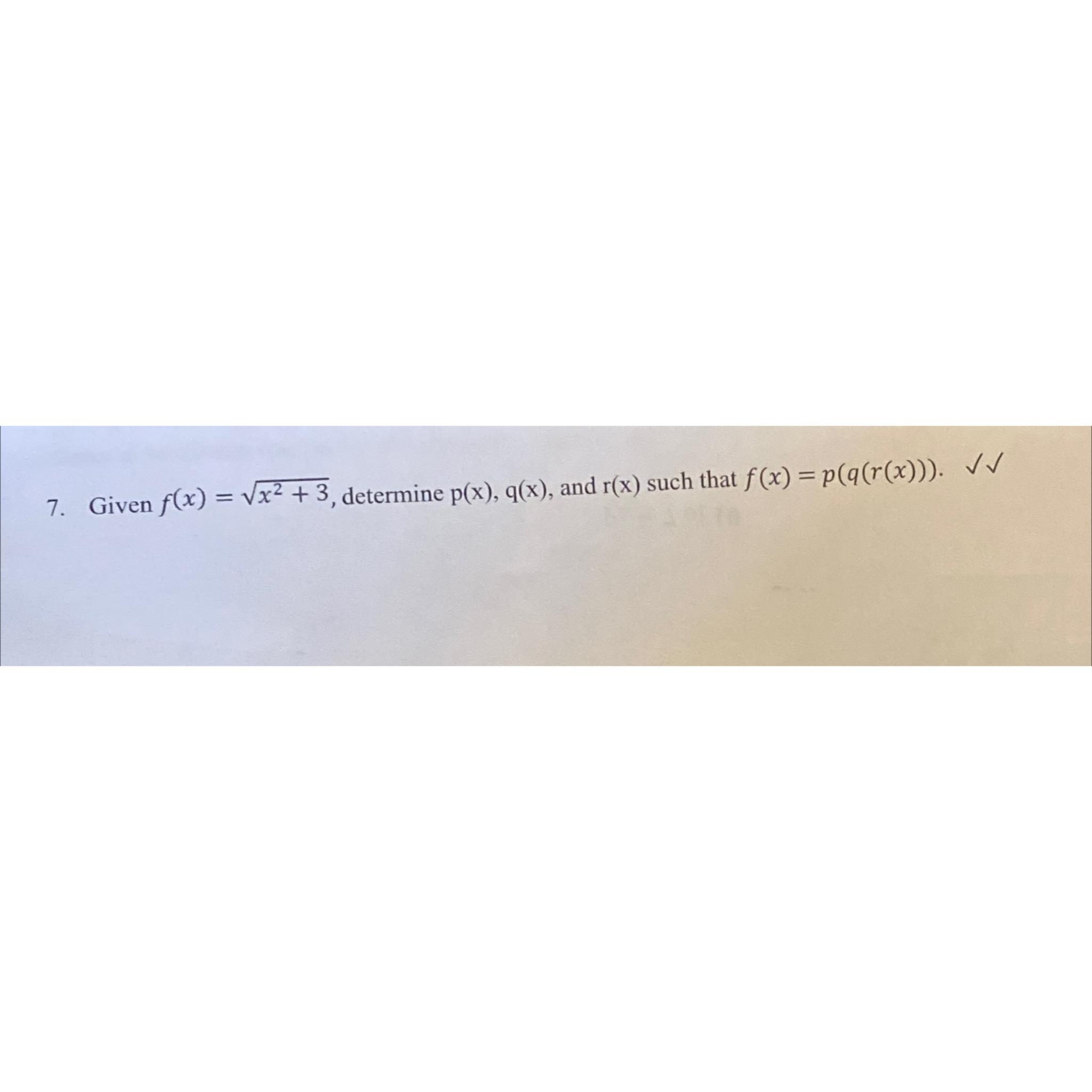 Solved Given f(x)=x2+32, ﻿determine p(x),q(x), ﻿and r(x) | Chegg.com