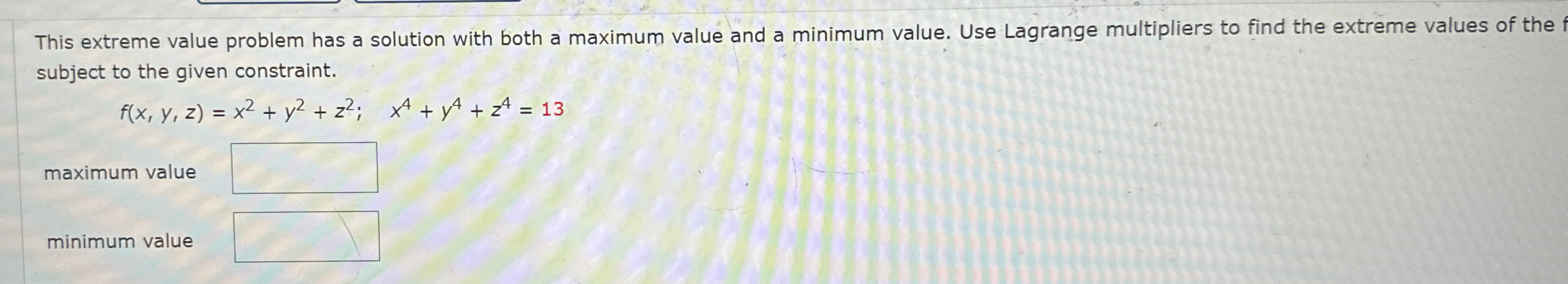 Solved This extreme value problem has a solution with both a | Chegg.com