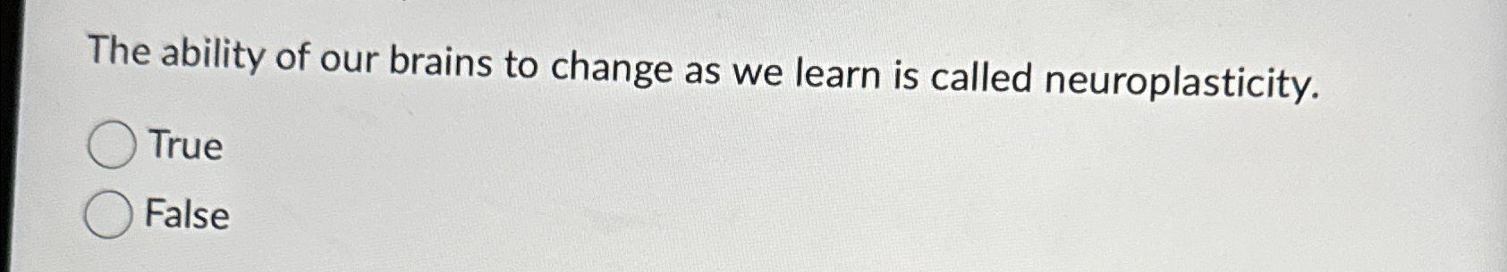 Solved The ability of our brains to change as we learn is | Chegg.com