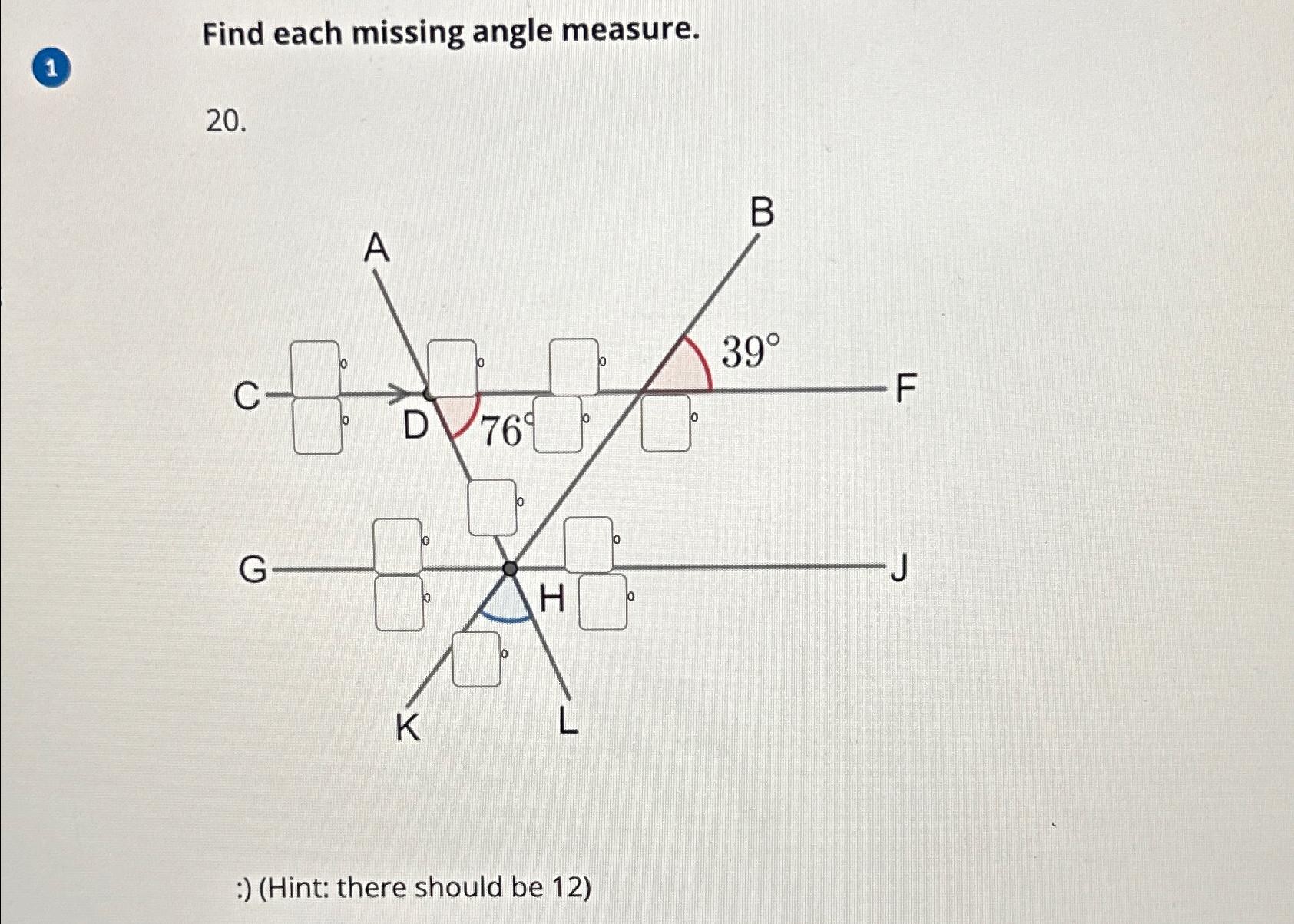 (1)Find each missing angle measure.20.😃 (Hint: there | Chegg.com