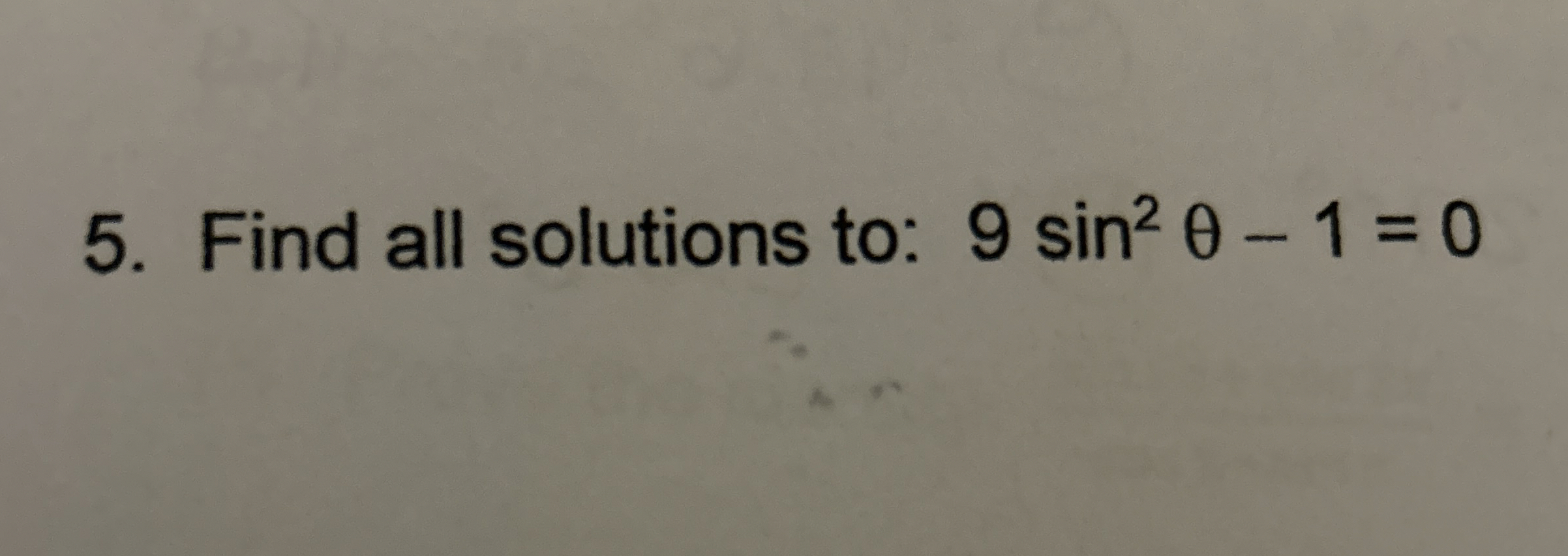 Solved by an EXPERT Find all solutions to: 9sin2θ-1=0 | Chegg.com