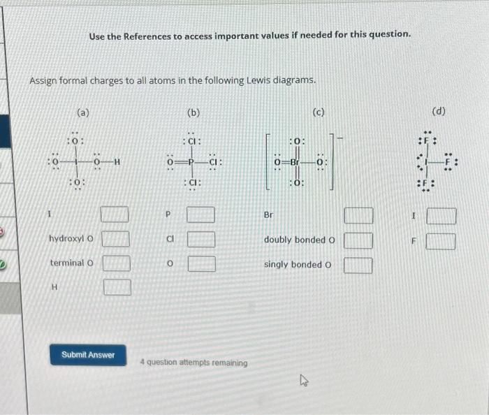 Solved Assign formal charges to all atoms in the following | Chegg.com