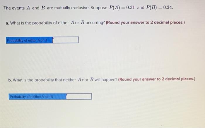 Solved The events A and B are mutually exclusive. Suppose | Chegg.com
