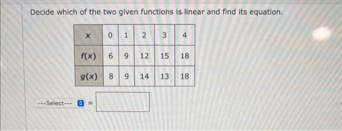 Solved Decide which of the two given functions is linear and | Chegg.com