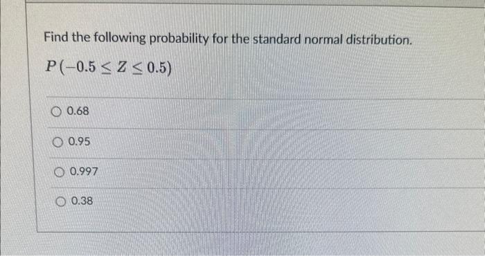 Solved Find the following probability for the standard | Chegg.com
