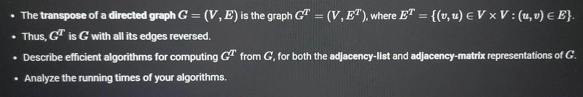 Solved - The transpose of a directed graph G=(V,E) is the | Chegg.com
