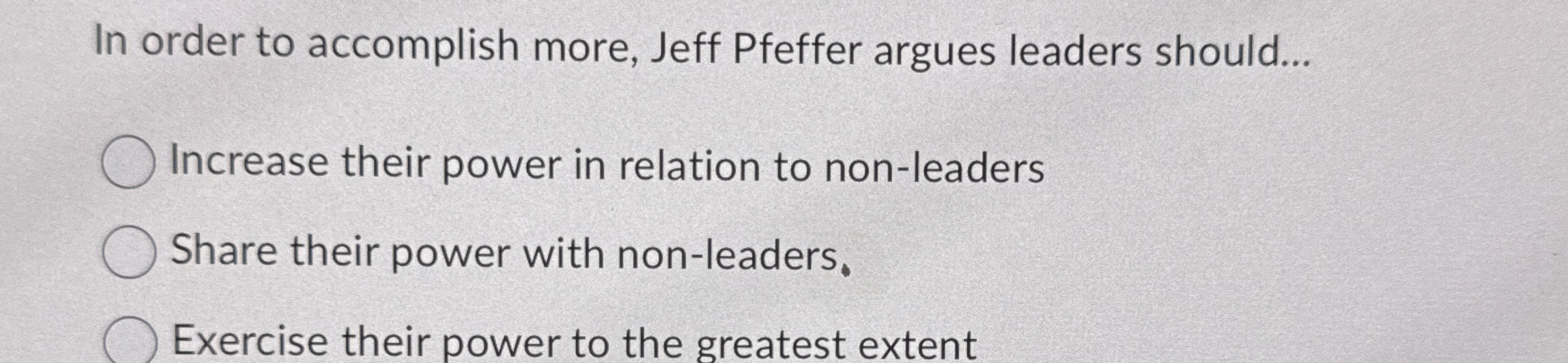 Solved In order to accomplish more, Jeff Pfeffer argues | Chegg.com