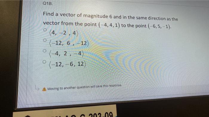 Solved Find a vector of magnitude 6 and in the same | Chegg.com