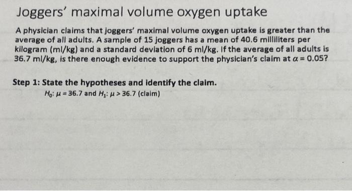 Solved Joggers' maximal volume oxygen uptake A physician | Chegg.com