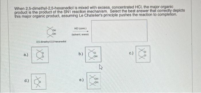 Solved When 2,5-dimethyl-2,5-hexanediol is mixed with | Chegg.com