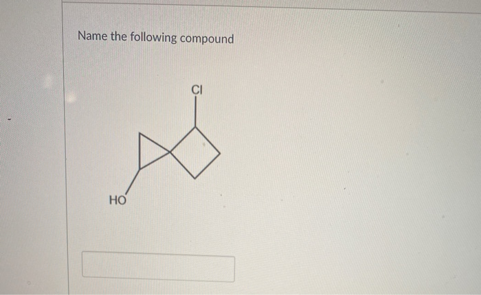 Solved Name the following compound NH2 1 Name the | Chegg.com