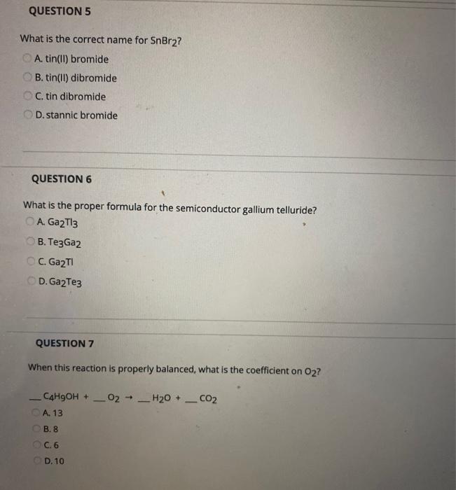 Solved QUESTION 5 What is the correct name for SnBr2? A. | Chegg.com