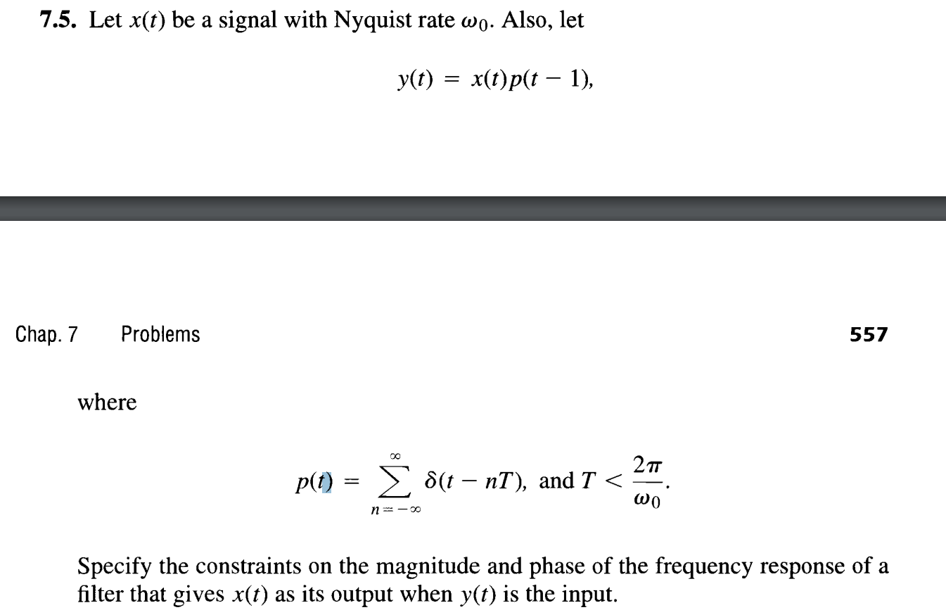 Solved 7.5. ﻿Let x(t) ﻿be a signal with Nyquist rate \omega | Chegg.com