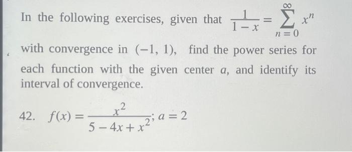 Solved In the following exercises, given that 1−x1=∑n=0∞xn | Chegg.com
