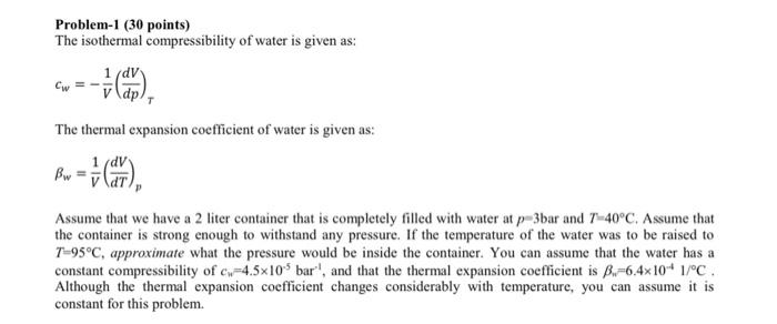 Solved Problem-1 ( 30 points) The isothermal compressibility | Chegg.com