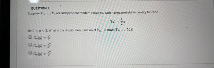 Solved QUESTION 3 Suppose Y1,…,Yn are independent random | Chegg.com