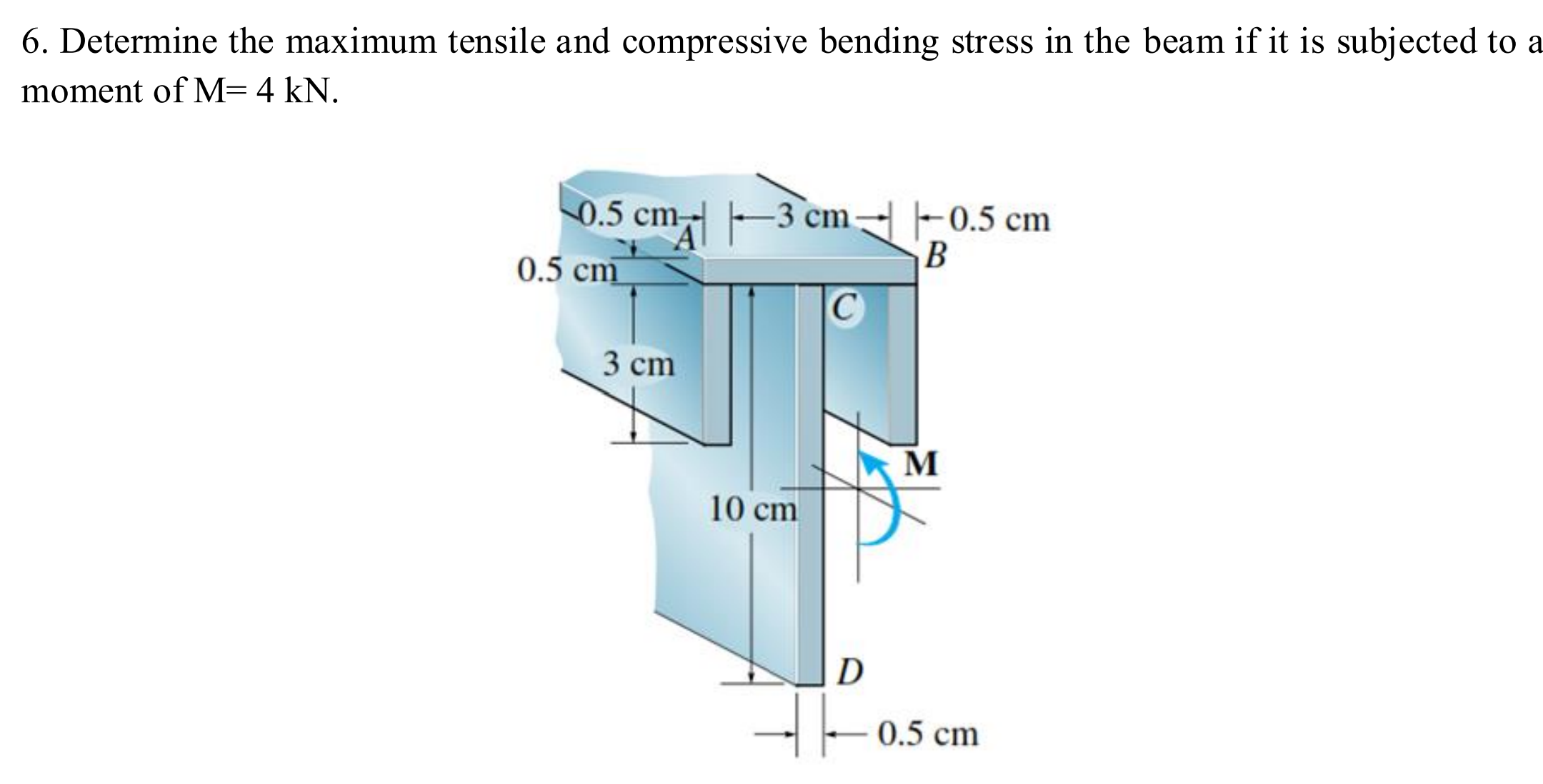 Solved Determine the maximum tensile and compressive bending | Chegg.com
