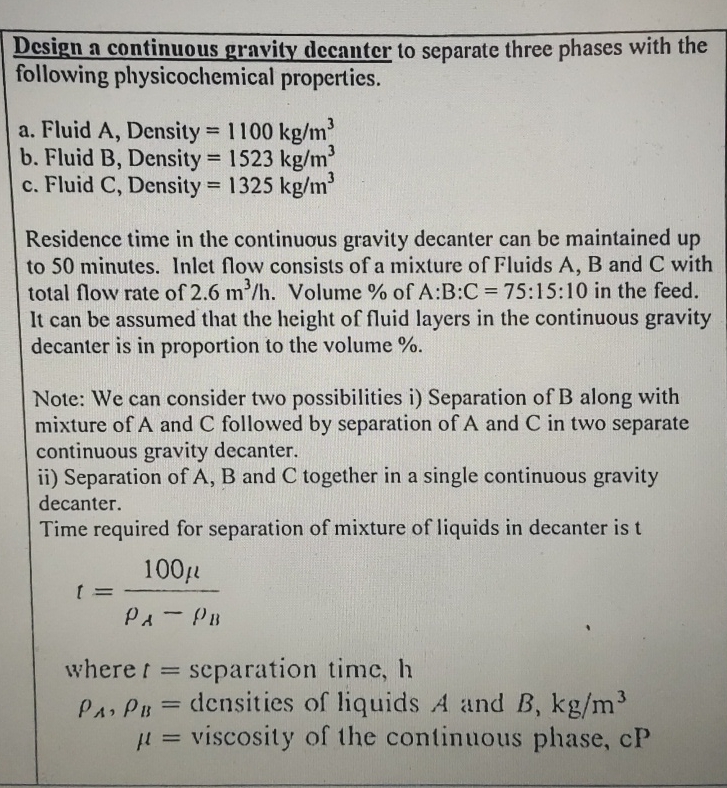 Solved Design a continuous gravity decanter to separate | Chegg.com