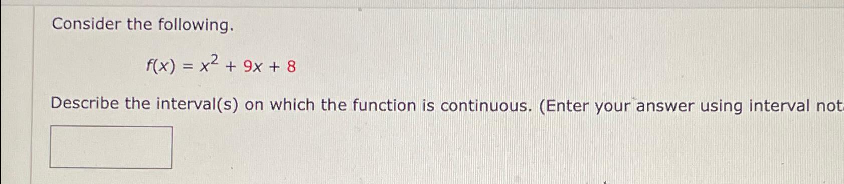 Solved Consider the following.f(x)=x2+9x+8Describe the | Chegg.com